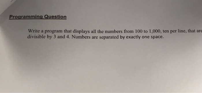 Solved Programming Question Write a program that displays | Chegg.com