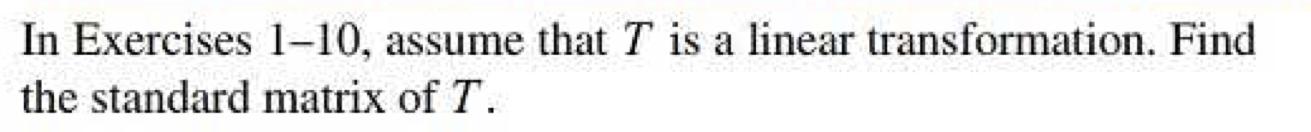 Solved In Exercises 1-10, assume that T is a linear | Chegg.com