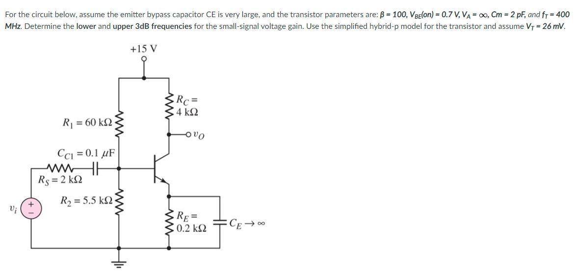 Solved For the circuit below, assume the emitter bypass | Chegg.com