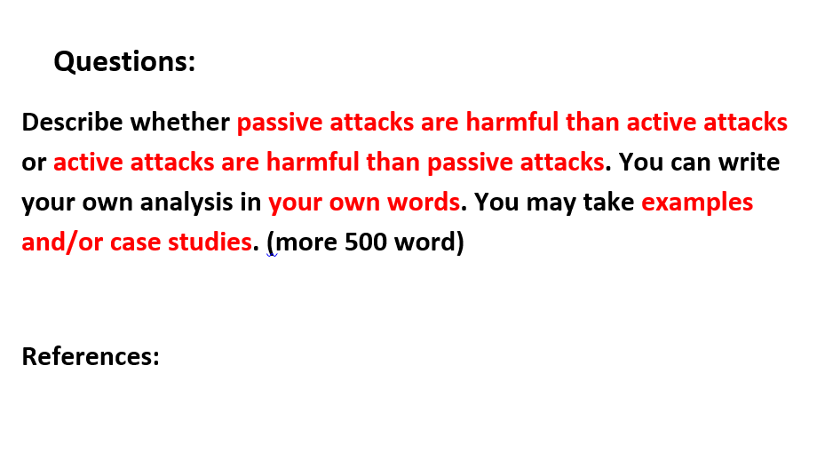 Solved Questions: Describe whether passive attacks are | Chegg.com