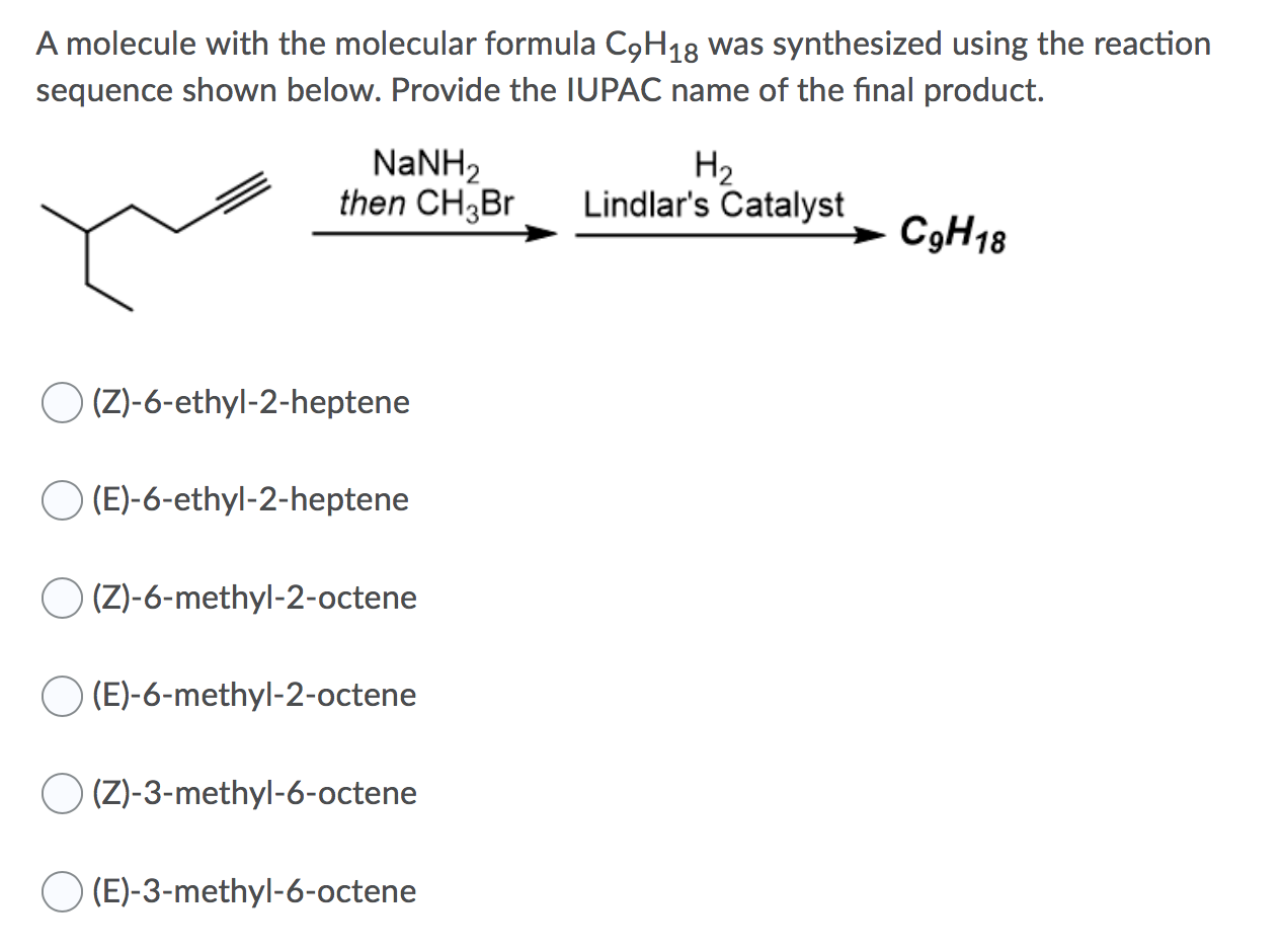 Solved A molecule with the molecular formula C9H18 was | Chegg.com
