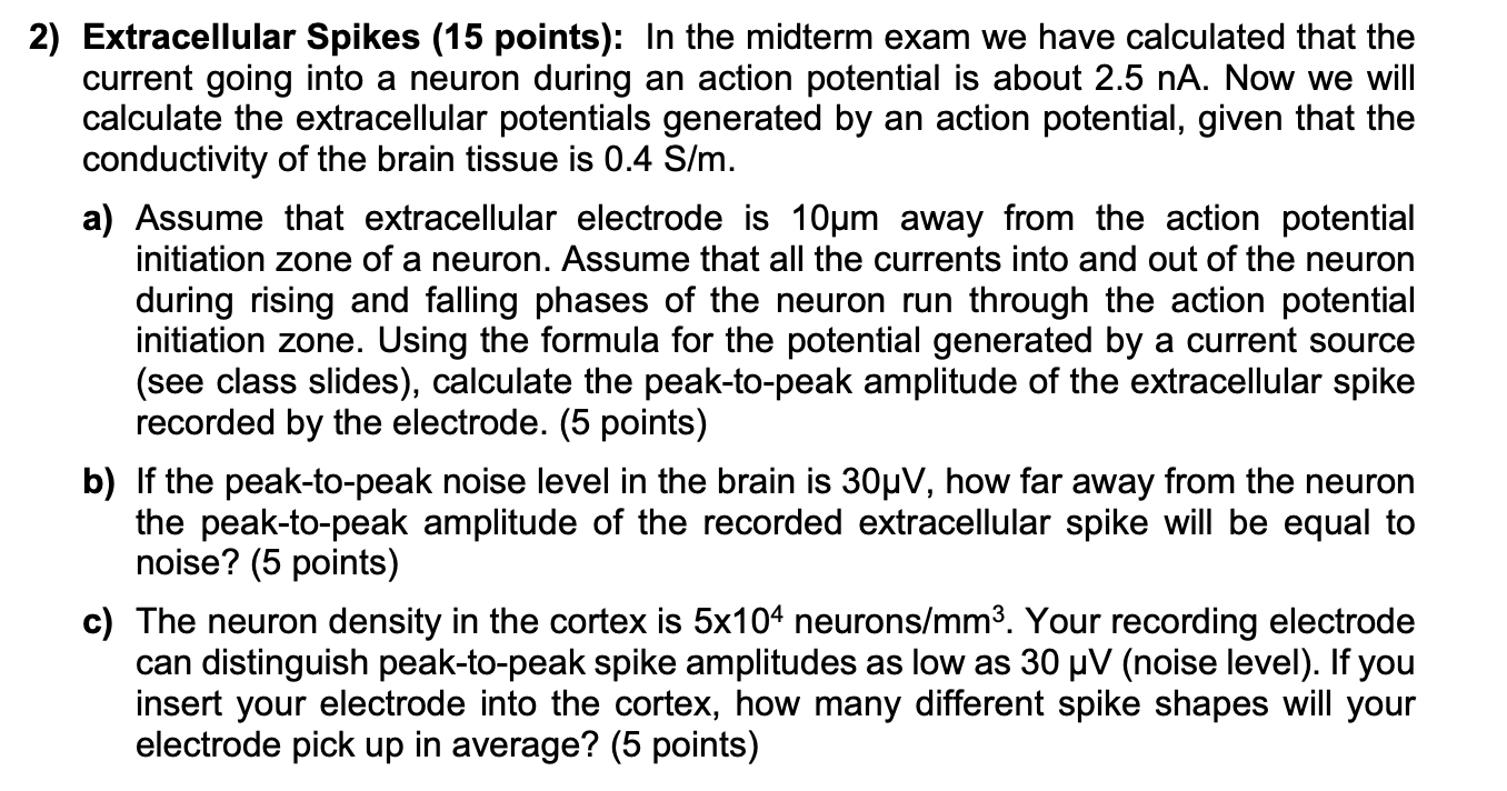 Solved 2) Extracellular Spikes (15 points): In the midterm | Chegg.com