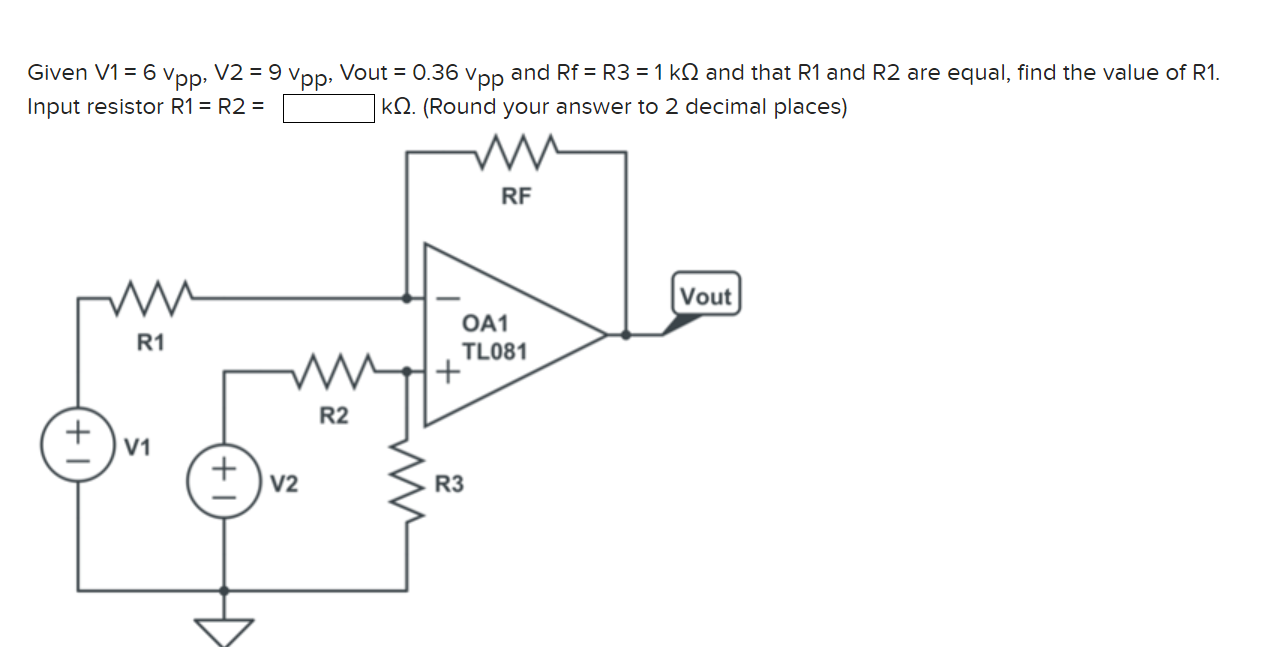 Solved O Given V1 = 6 Vpp, V2 = 5 Vpp, R1 = R2 = 1 kN and Rf | Chegg.com