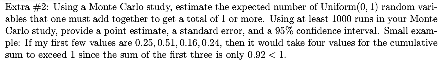 Solved Extra #2: Using a Monte Carlo study, estimate the | Chegg.com