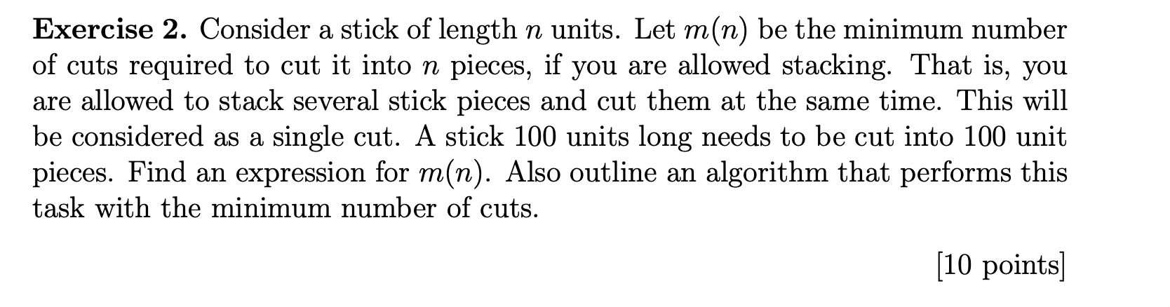 Solved Exercise 2. Consider a stick of length n units. Let | Chegg.com