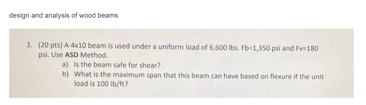 Solved design and analysis of wood beams 3. (20 pts) A 4x10 | Chegg.com