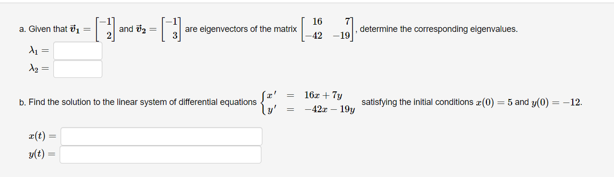 Solved a. Given that v1=[−12] and v2=[−13] are eigenvectors | Chegg.com