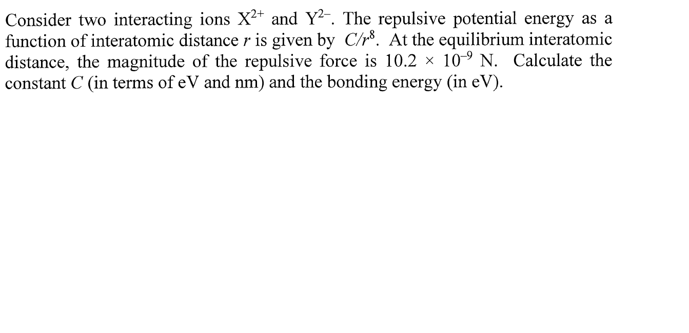 Consider two interacting ions X2+ and Y2-. The | Chegg.com
