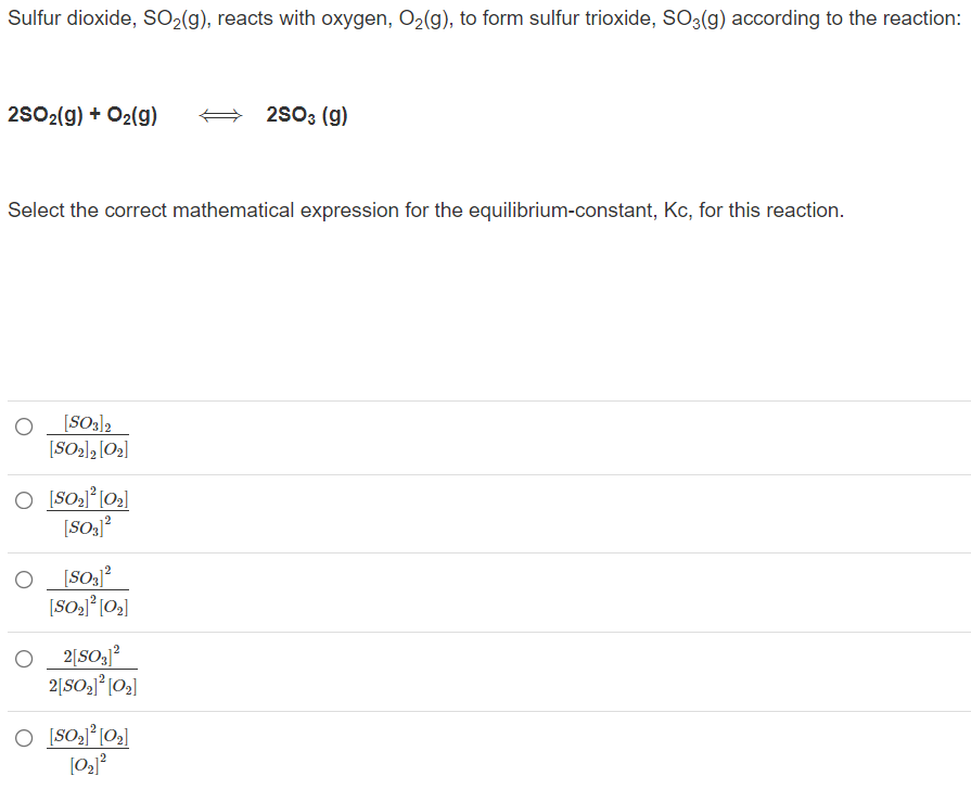 Solved Sulfur dioxide, SO2(g), reacts with oxygen, O2(g), to | Chegg.com
