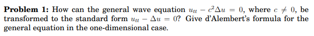 Solved Problem 1: How can the general wave equation | Chegg.com