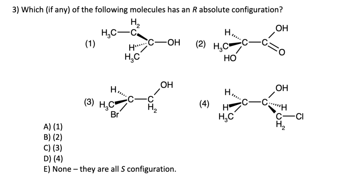 Solved Which (if any) of the following molecules has an R | Chegg.com