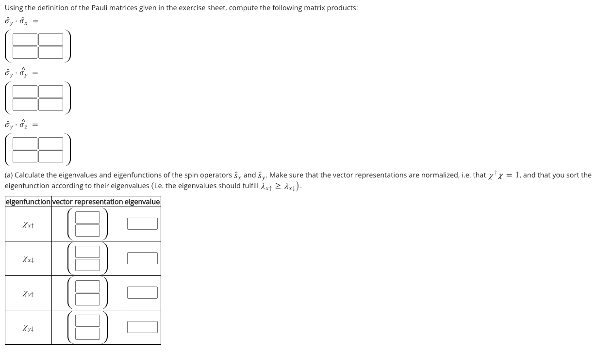 Solved Using the definition of the Pauli matrices given in | Chegg.com