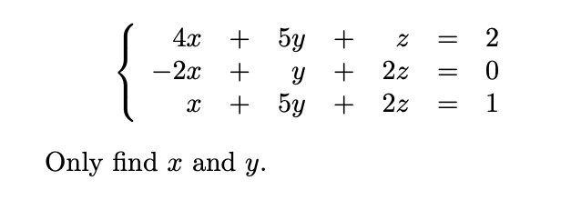 Solved 2 { 4х — 2х + 5у + + у + + 5у + 22 2 0 1 х 2z Only | Chegg.com