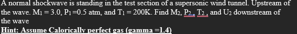Solved A normal shockwave is standing in the test section of | Chegg.com