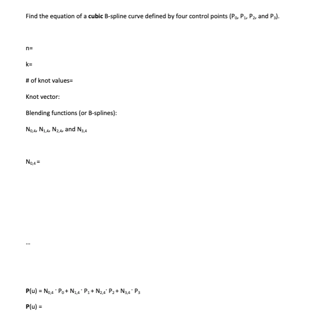 Solved Find the equation of a cubic B-spline curve defined | Chegg.com Solved Find the equation of a cubic B-spline curve defined | Chegg.com