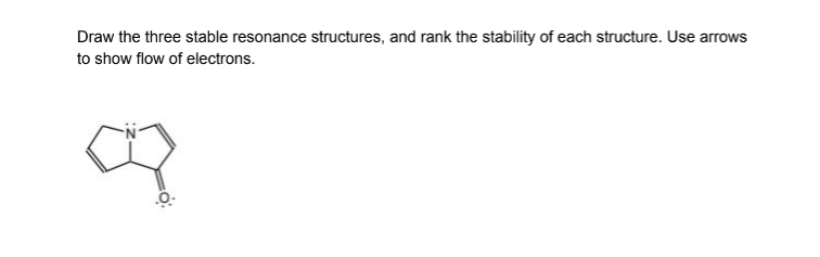 Solved Draw the three stable resonance structures, and rank | Chegg.com