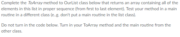 Solved Complete the ToArray method to OurList class below | Chegg.com