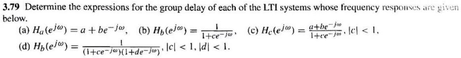 Solved 3.79 ﻿Determine the expressions for the group delay | Chegg.com