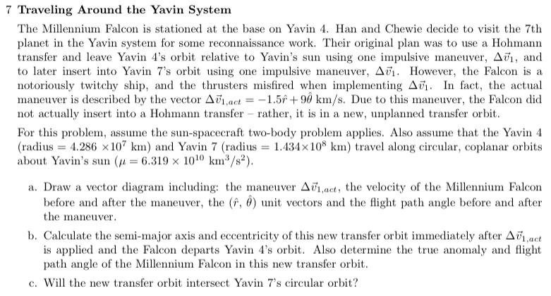 Solved 7 Traveling Around the Yavin System The Millennium | Chegg.com