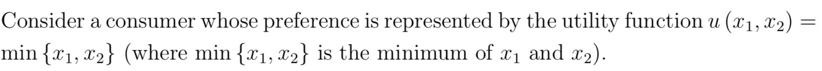 Solved = Consider a consumer whose preference is represented | Chegg.com