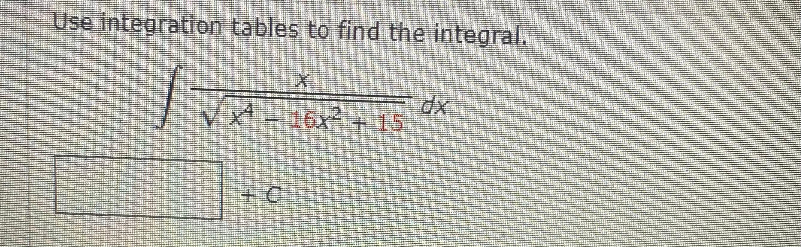 Solved Use integration tables to find the integral. प - 16x2 | Chegg.com