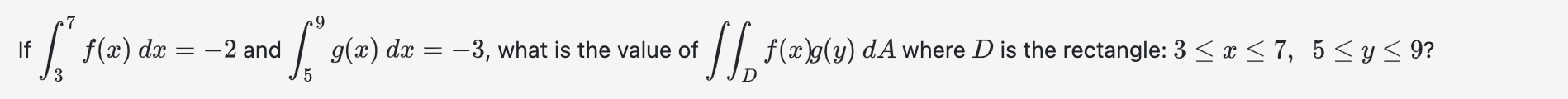 Solved If ∫37f(x)dx=−2 and ∫59g(x)dx=−3, what is the value | Chegg.com