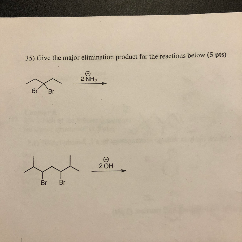 Solved 35) Give the major elimination product for the | Chegg.com