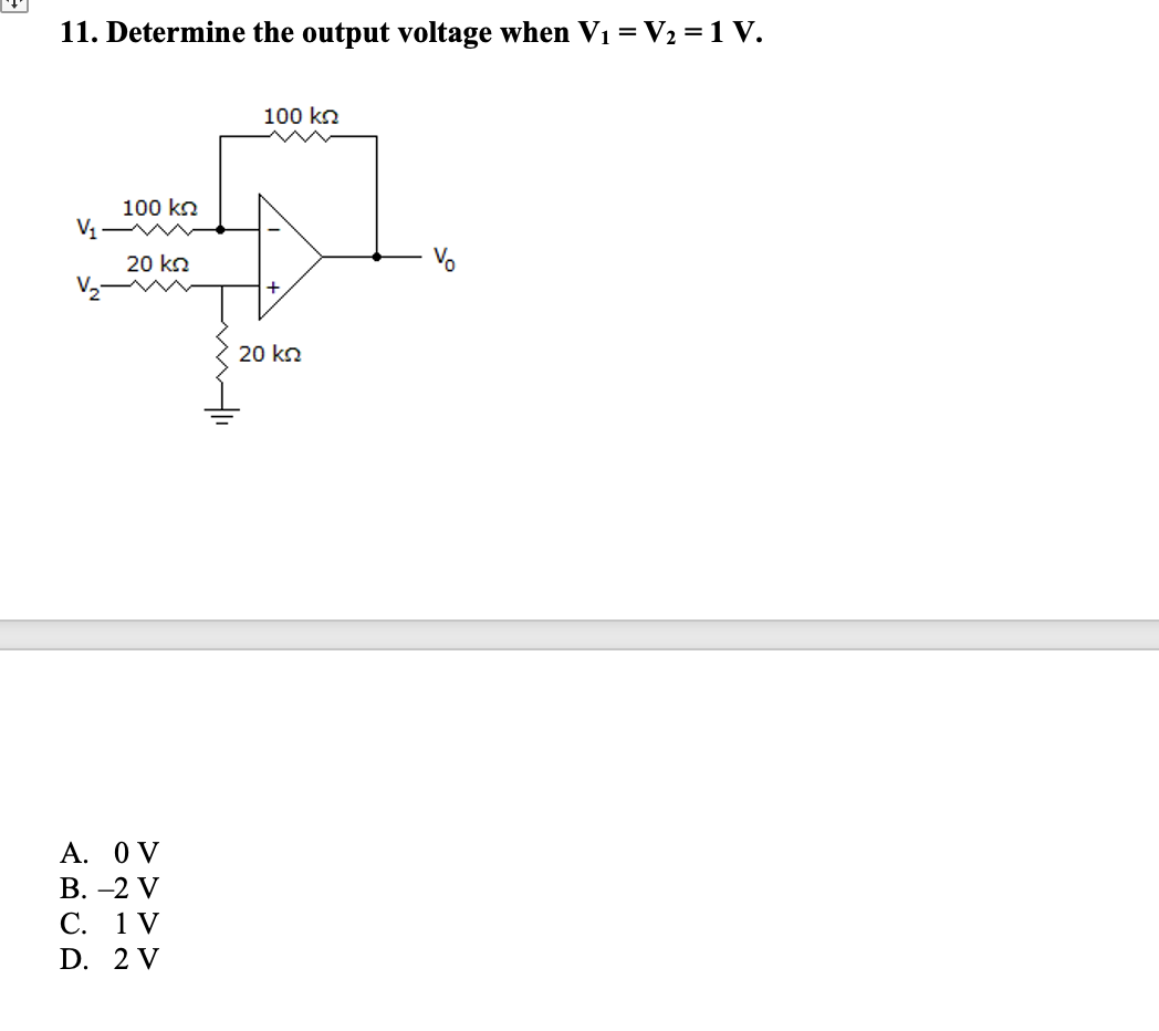 Solved 11. Determine the output voltage when V1=V2=1 V. | Chegg.com