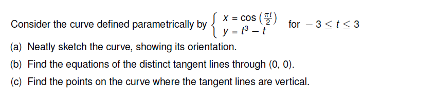 Solved Consider the curve defined parametrically by { x = | Chegg.com