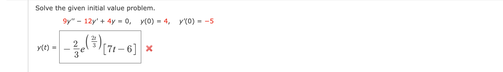 Solved Solve the given initial value problem. 9y" – 12y' + | Chegg.com