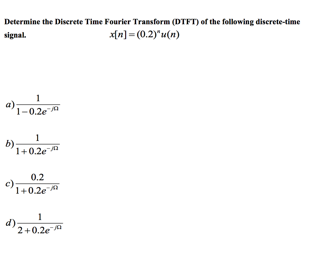 Solved Determine the Discrete Time Fourier Transform (DTFT) | Chegg.com