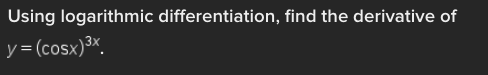Solved Using logarithmic differentiation, find the | Chegg.com