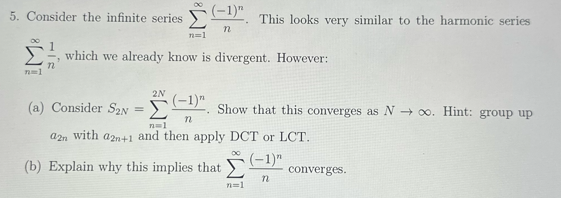 Solved Consider the infinite series ∑n=1∞(-1)nn. ﻿This looks | Chegg.com