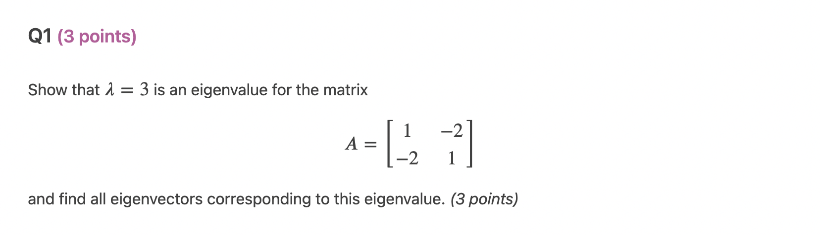 Solved Show that λ=3 is an eigenvalue for the matrix | Chegg.com