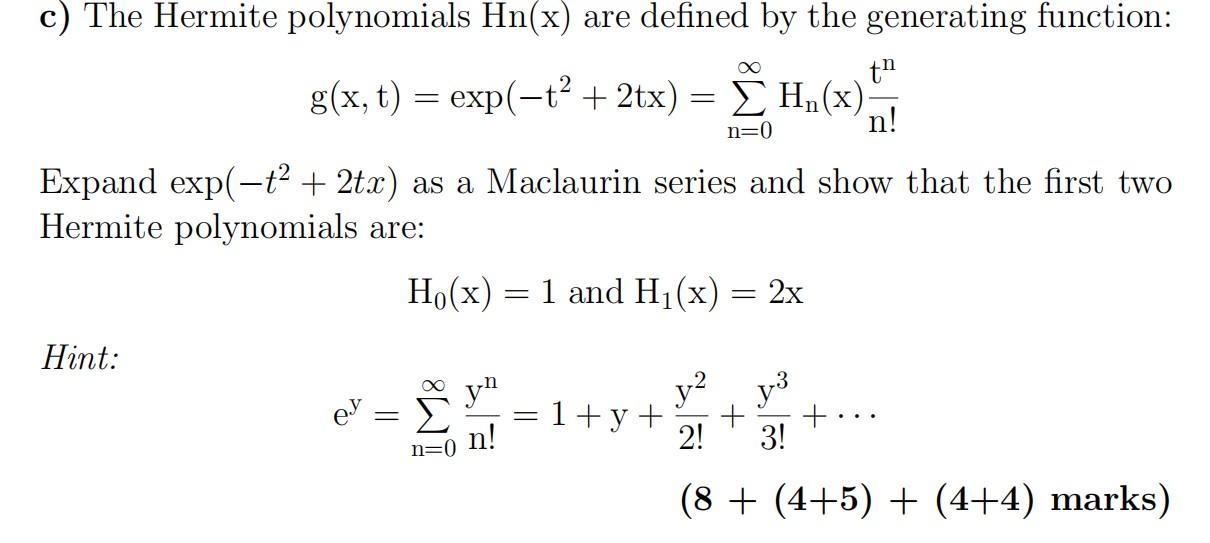 Solved C The Hermite Polynomials Hn X Are Defined By The