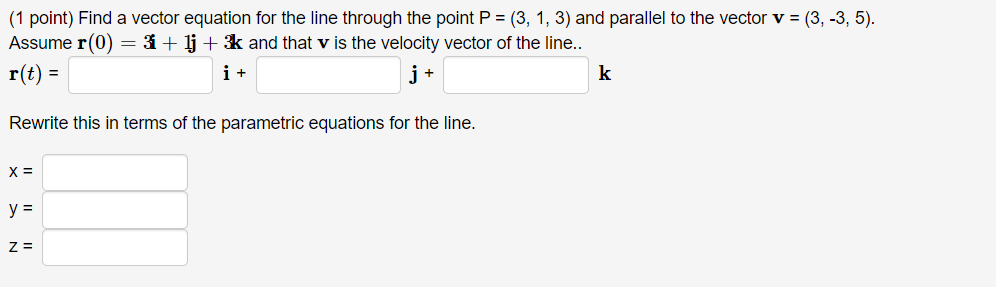 Solved (1 point) Find a vector equation for the line through | Chegg.com