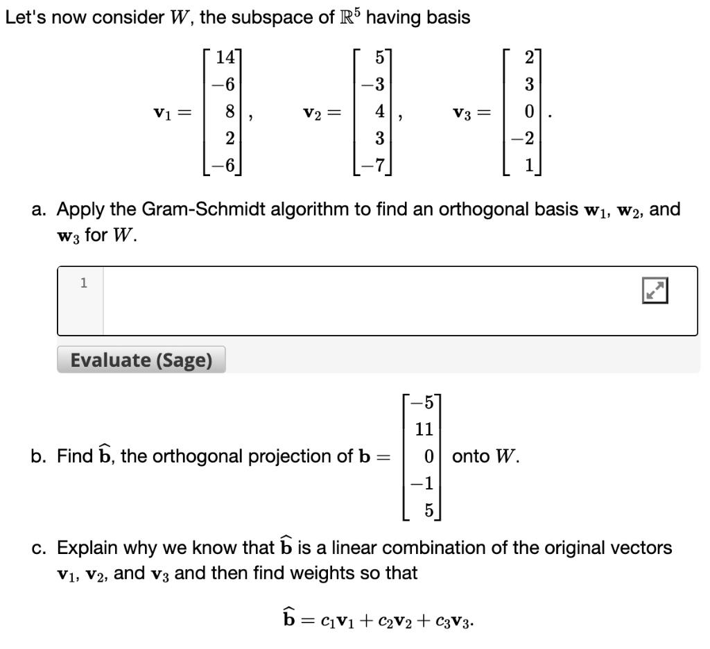 Solved Let's now consider W, the subspace of R5 having basis | Chegg.com
