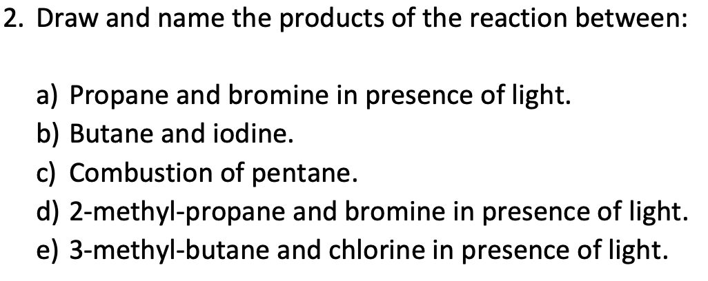 Solved 2. Draw and name the products of the reaction | Chegg.com