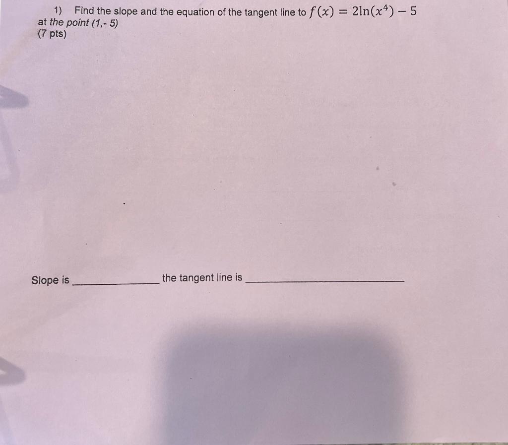 Solved 1) Find the slope and the equation of the tangent | Chegg.com