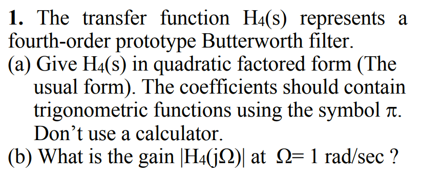 Solved 1. The transfer function H4( s) represents a | Chegg.com
