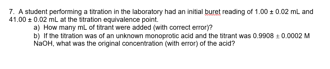 Solved 7. A student performing a titration in the laboratory | Chegg.com