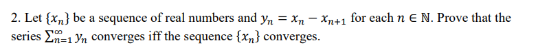 Solved 2. Let {xn} be a sequence of real numbers and | Chegg.com