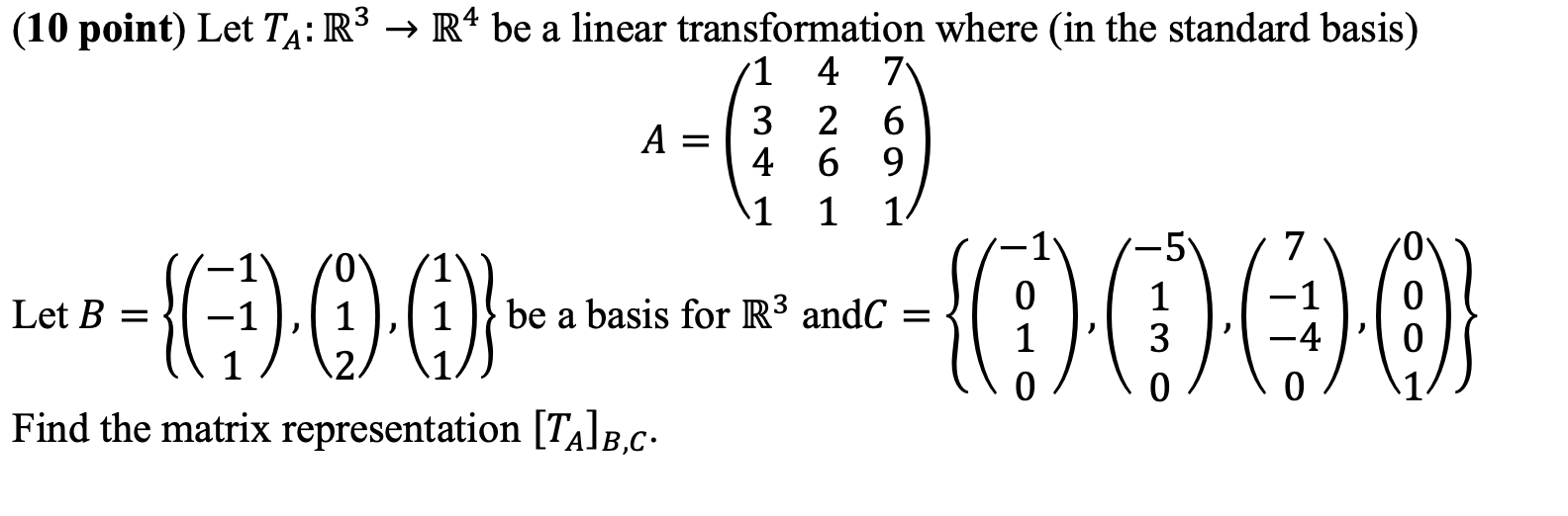 Solved (10 point) Let TA:R3→R4 be a linear transformation | Chegg.com