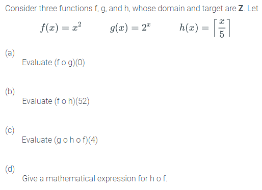 Solved Consider three functions f, g, and h, whose domain | Chegg.com