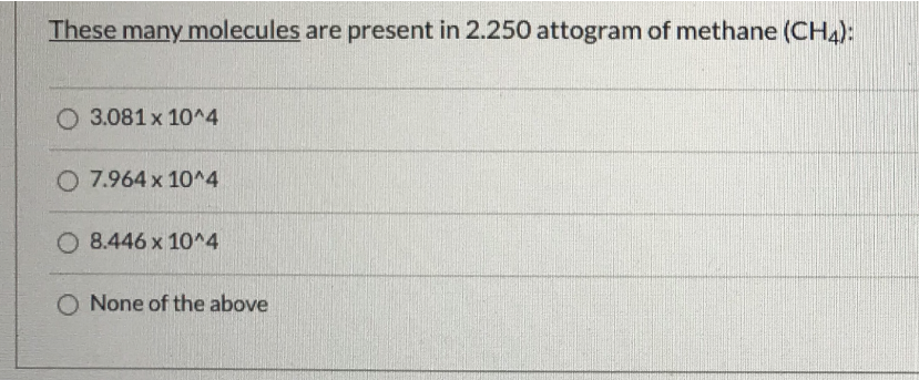 Solved These many molecules are present in 2.250 attogram of | Chegg.com