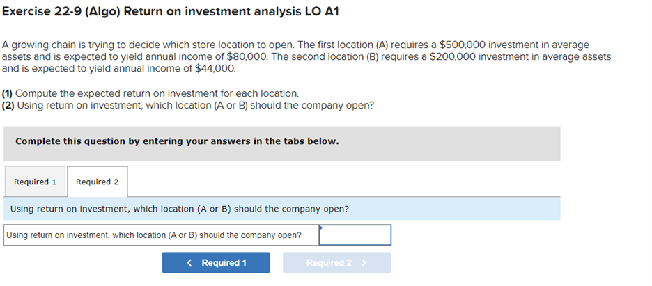Solved Exercise 22−9 (Algo) Return on investment analysis LO | Chegg.com