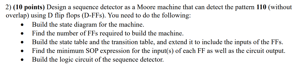 Solved 2) (10 points) Design a sequence detector as a Moore | Chegg.com