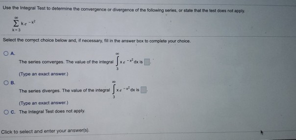 Solved Use the integral Test to determine the convergence or | Chegg.com