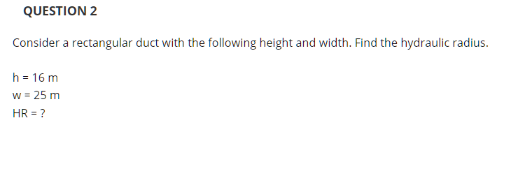 Solved QUESTION 2 Consider a rectangular duct with the | Chegg.com