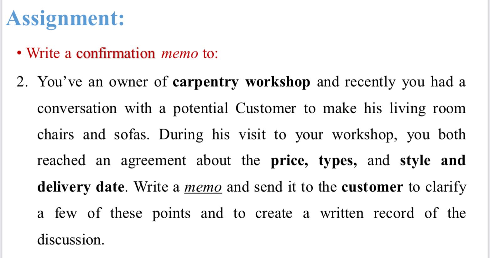 Solved Assignment: • Write a confirmation memo to: 2. | Chegg.com